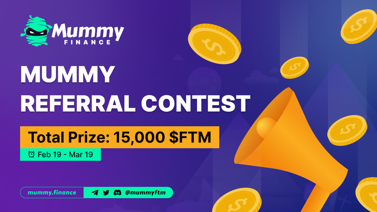 Mummy Referral contest with 15,000 $FTM in total prize | by Navigator ...