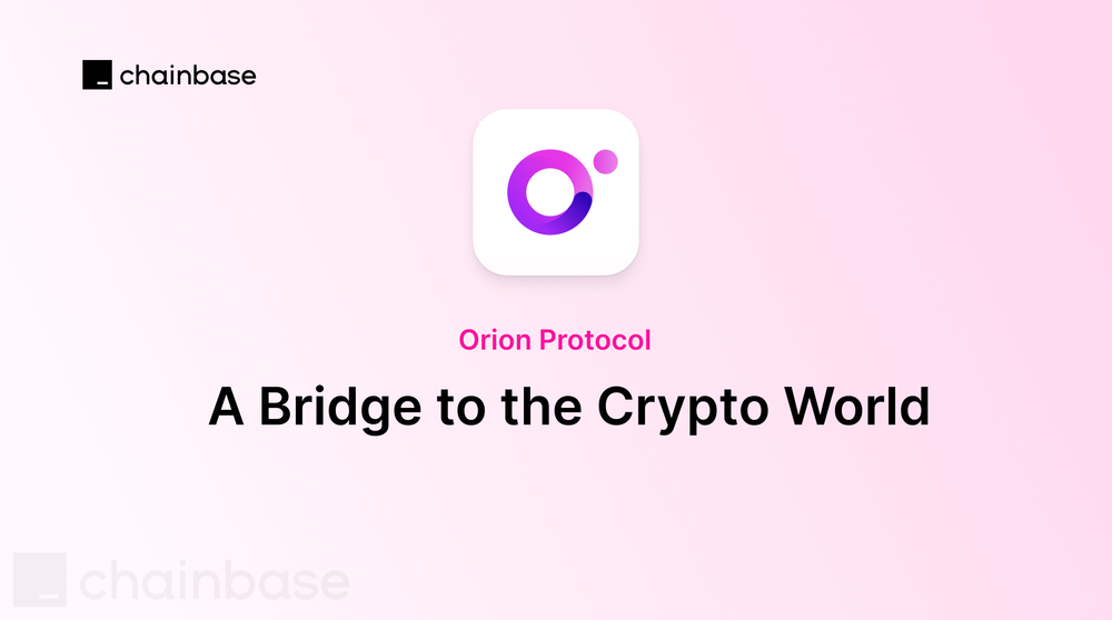 Orion Protocol：连接加密世界的桥梁 - Chainbase-中文 - Medium