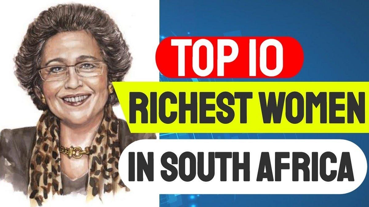South Africa’s Richest Women 2024 | Medium