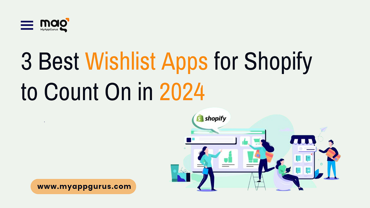 3 Best Wishlist Apps for Shopify to Count On in 2024 | by My App Gurus ...