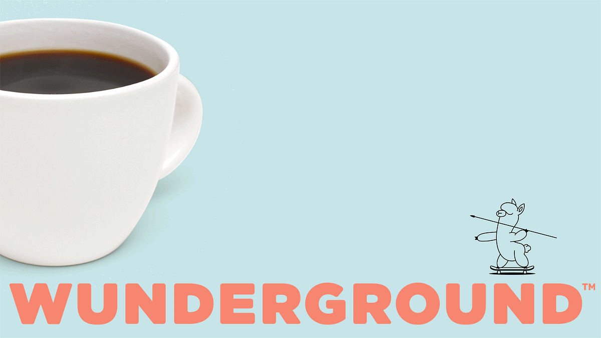 Wunderground. Launching creativity with coffee. | by Cal McAllister ...