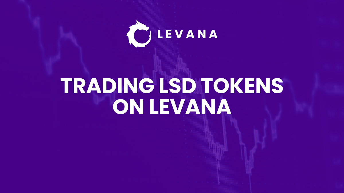 Trading LSDs on Levana. Levana is a fully collateralized perp… | by Levana Dragon Rider | Medium
