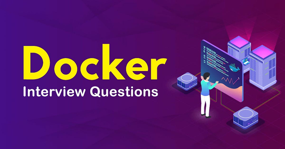DAY_32/90 => Docker Interview Questions | by Faisal Kuzhan | Medium
