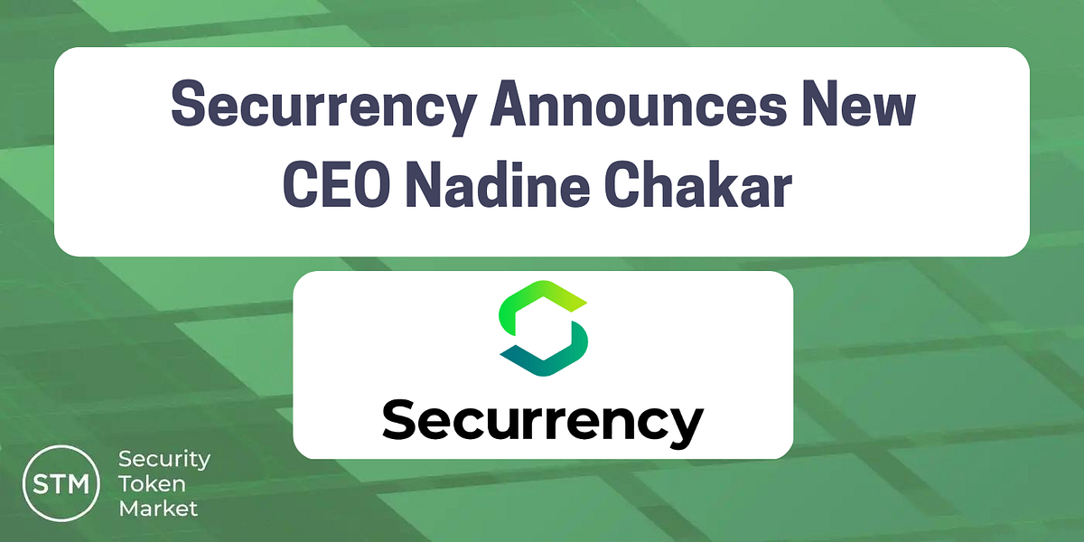 Securrency Announces New CEO Nadine Chakar | by Jackson Blau | Medium