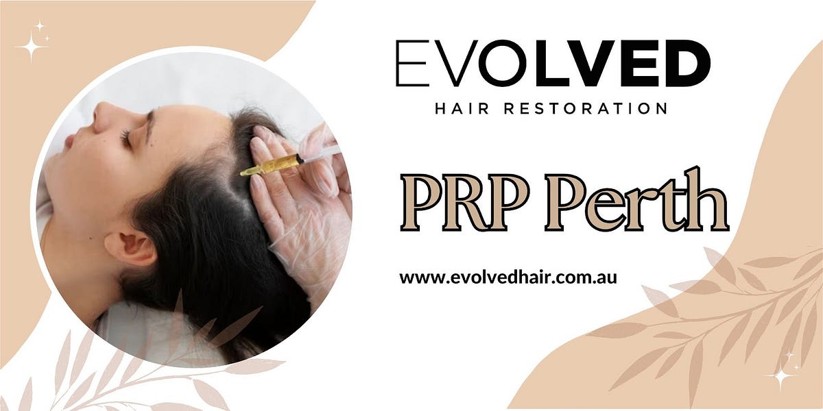 What to Expect During Your PRP Perth Hair Treatment at Evolved Hair ...