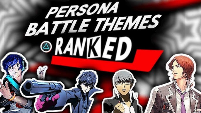 Top Persona Battle Themes Ranked | by Dianpike | Oct, 2024 | Medium
