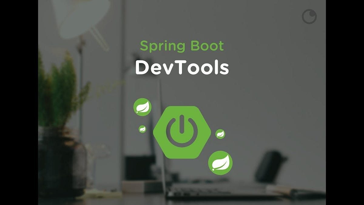 Turbocharge Your Workflow: Accelerate Development with Spring Boot DevTools | by Pranathi ...
