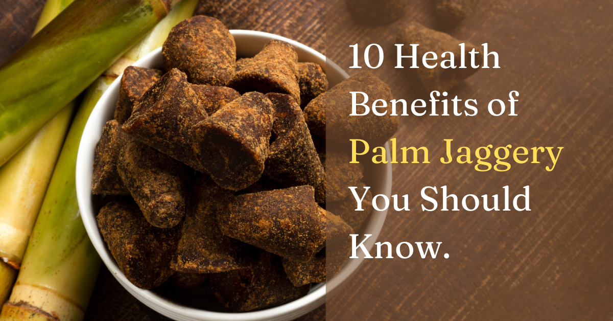 10 Health Benefits of Palm Jaggery You Should Know. | by Rahul | Jan ...