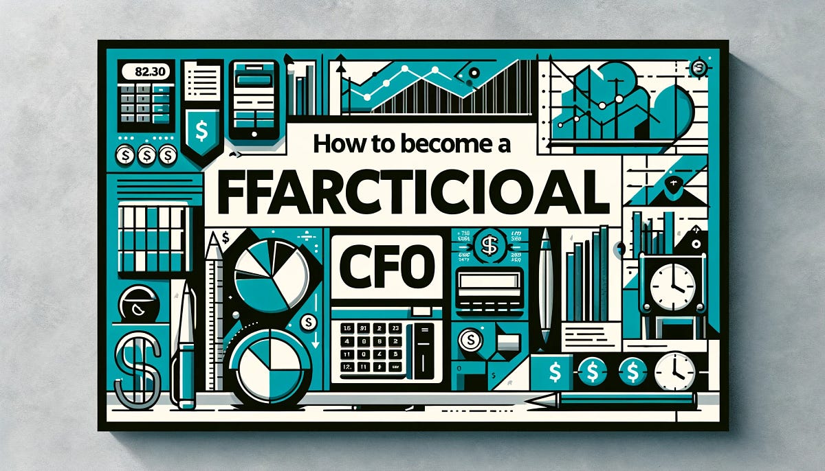 How to Become a Fractional CFO. In the ever-evolving landscape of… | by ...
