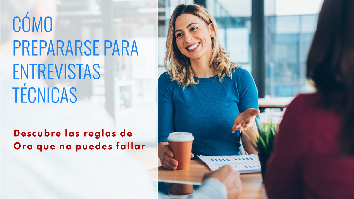 Cómo prepararse para entrevistas técnicas | by Javier Padron | Medium