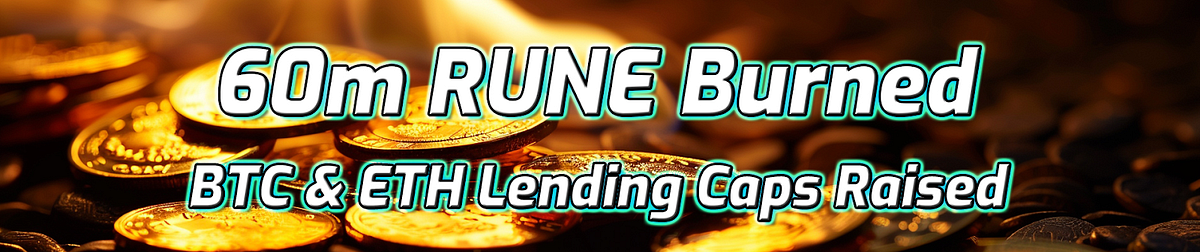 60m RUNE Burned; Lending Caps Increased | by Nine Realms | THORChain ...