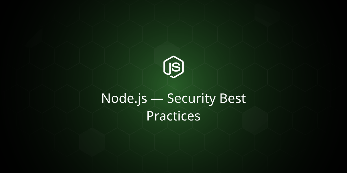 5 Essential Node.js Security Best Practices to Keep Your Application Safe | by Nirajan Kunwor ...