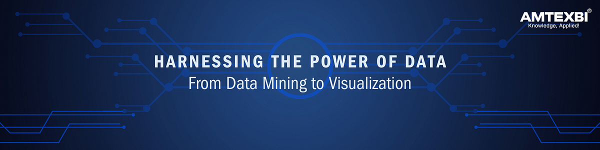 Harnessing the Power of Data.. From Data Mining to Visualization | by ...