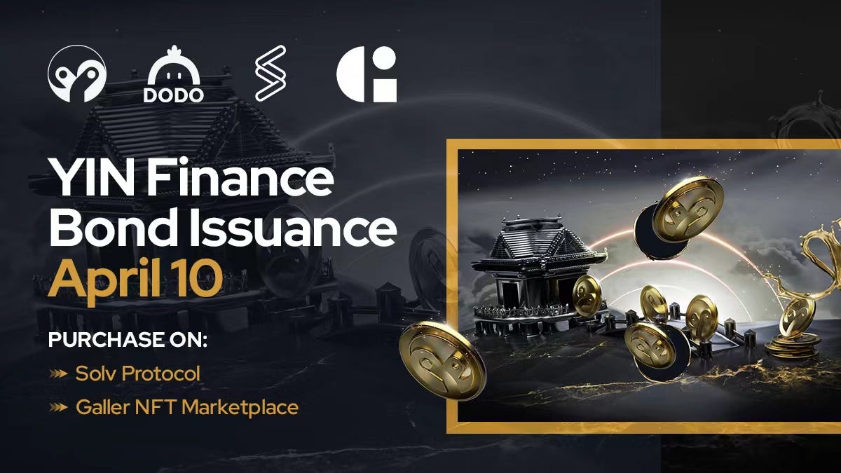 YIN Finance Partners with DODO, Solv Protocol, and Galler for Bond ...
