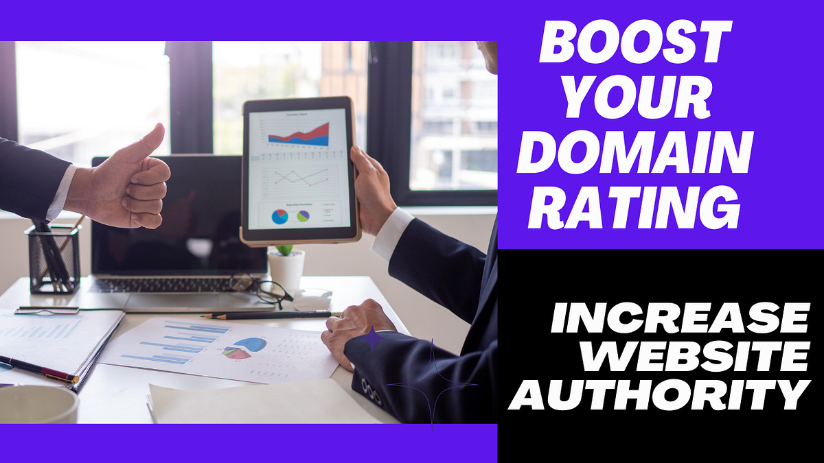 How to Increase Website Authority (Domain Rating) | by Eddy Enoma | Venture