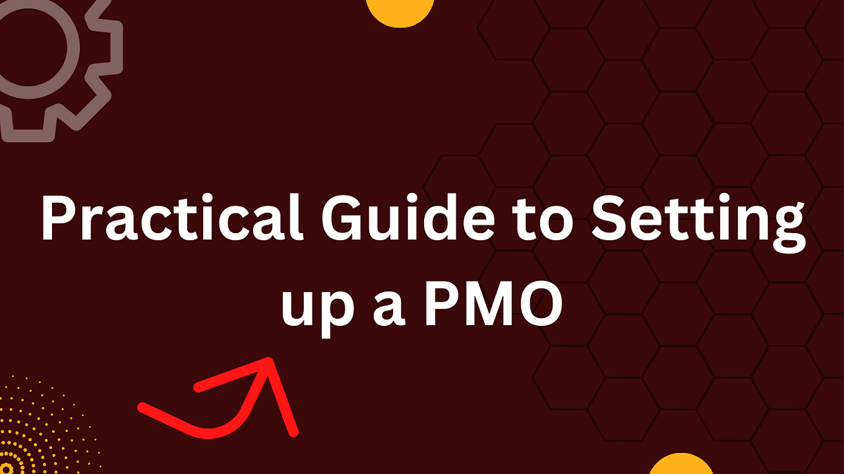 A Practical Guide to Setting up a PMO (with Examples) | by PMO Global ...