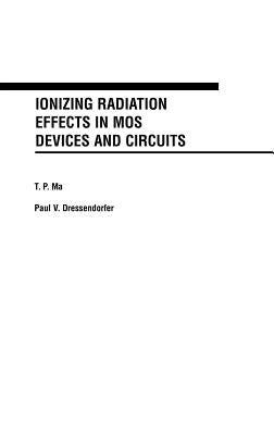 (Download) Ionizing Radiation Effects in MOS Devices and Circuits By T ...