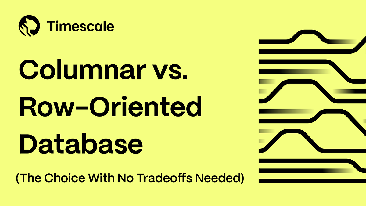 Columnar vs. Row-Oriented Database (The Choice With No Tradeoffs Needed ...