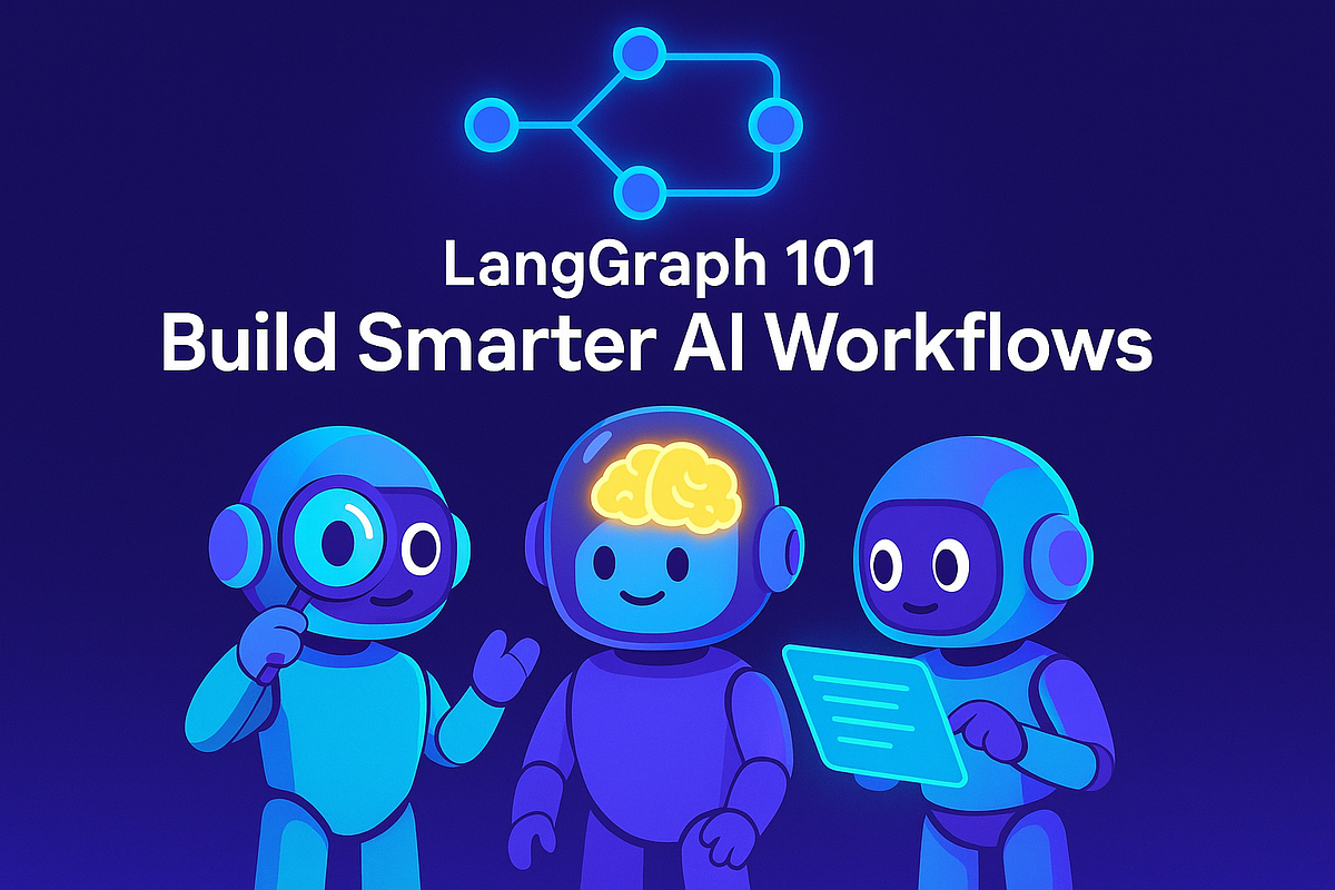 LangGraph 101: A Beginner’s Guide to AI Workflows | Artificial Intelligence in Plain English