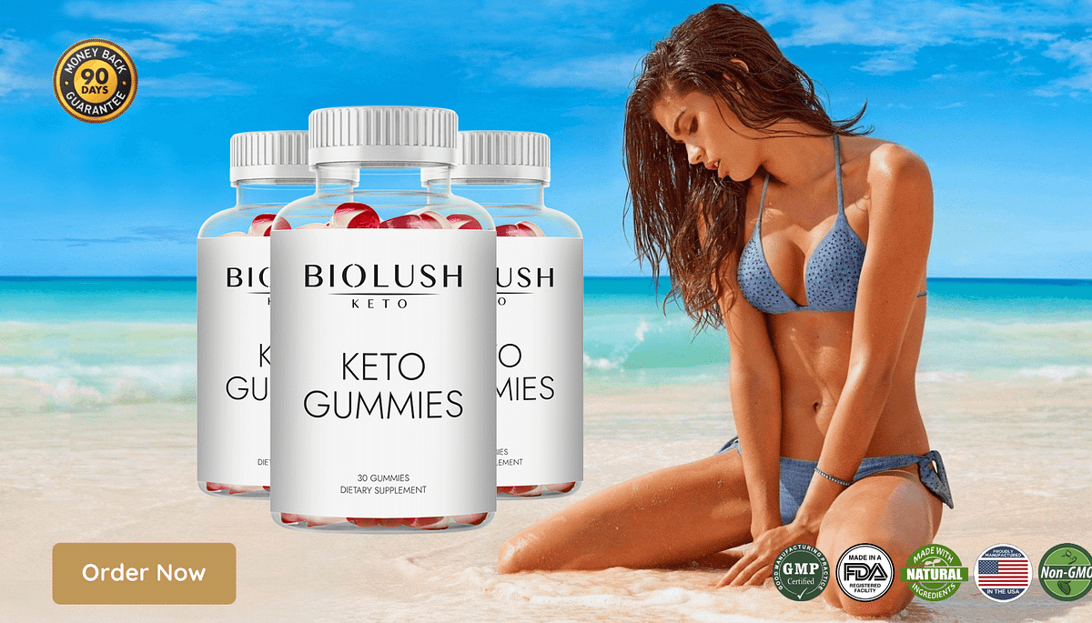 Biolush Keto Gummies 100 Clinically Approved Transform your body in one Month | by Biolush Keto ...