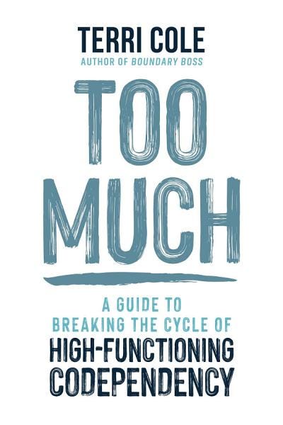 [PDF] Too Much: A Guide to Breaking the Cycle of High-Functioning ...