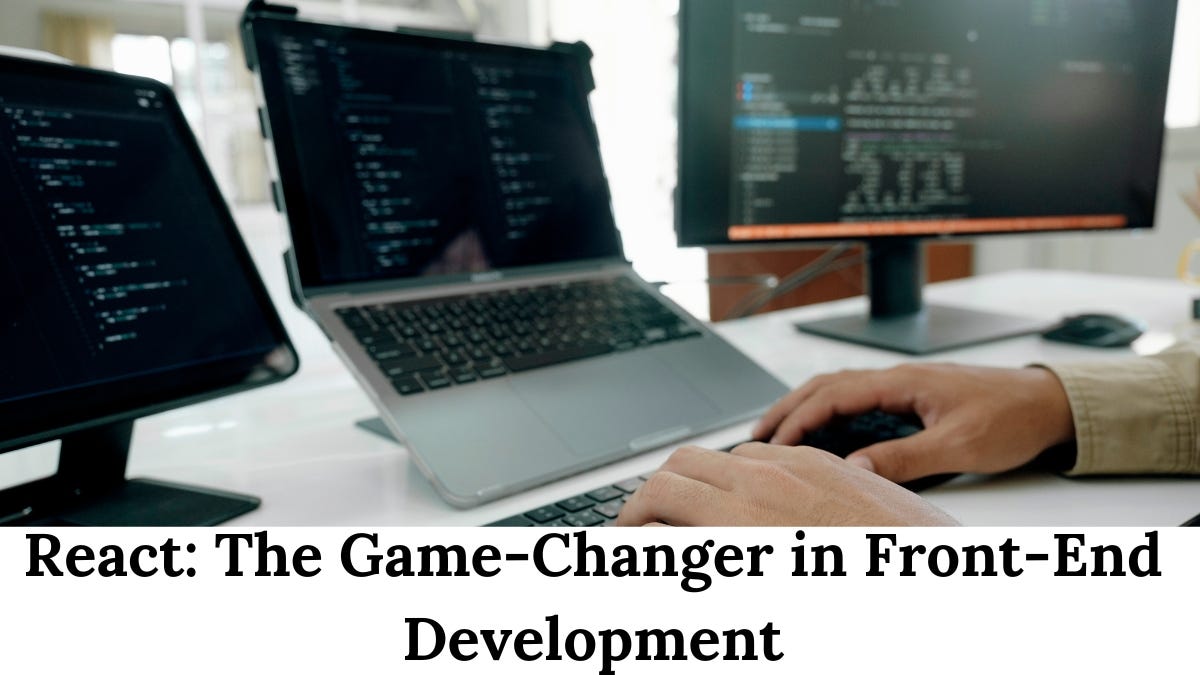 React: The Game-Changer in Front-End Development | by Carolinesmith | Jan, 2025 | Medium
