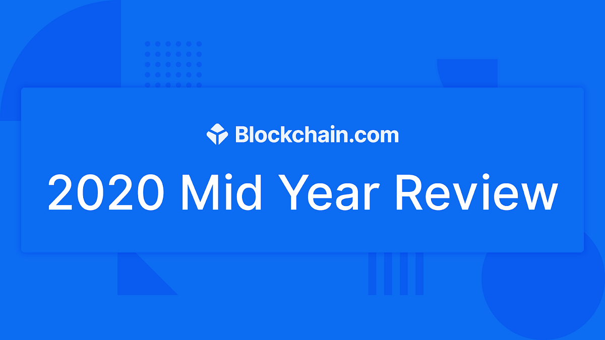 A Review of Blockchain.com in 2020 | by Peter Smith | @blockchain | Medium