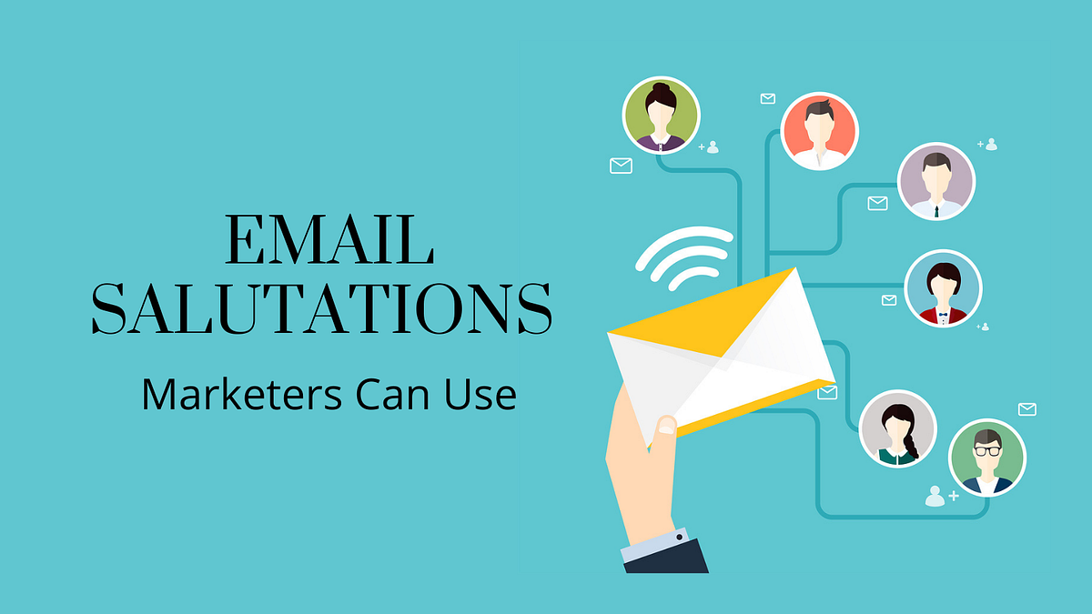 Email Salutations Marketers Can Use In Various Situations | by Jenifer ...