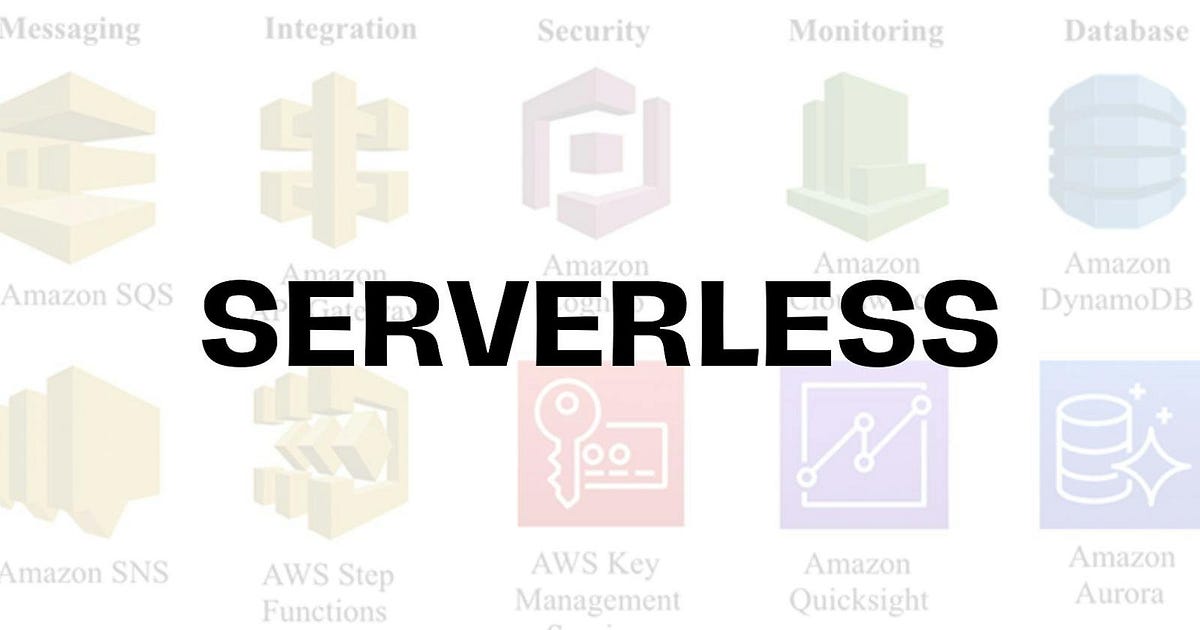 SERVERLESS SERVICES ON AWS. AWS offers a wide range of serverless… | by ...