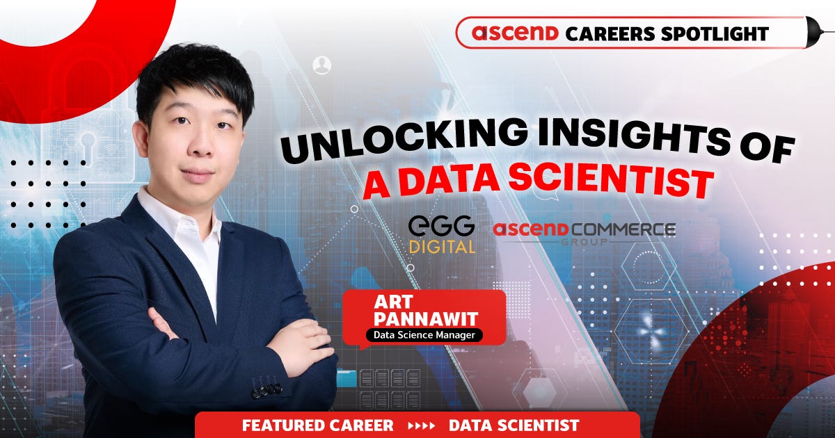 Ascend Careers Spotlight: ตอนที่ 4 — เปิดโลกแห่งนักวิทยาศาสตร์ข้อมูล ที่ EGG Digital | by Anurak ...