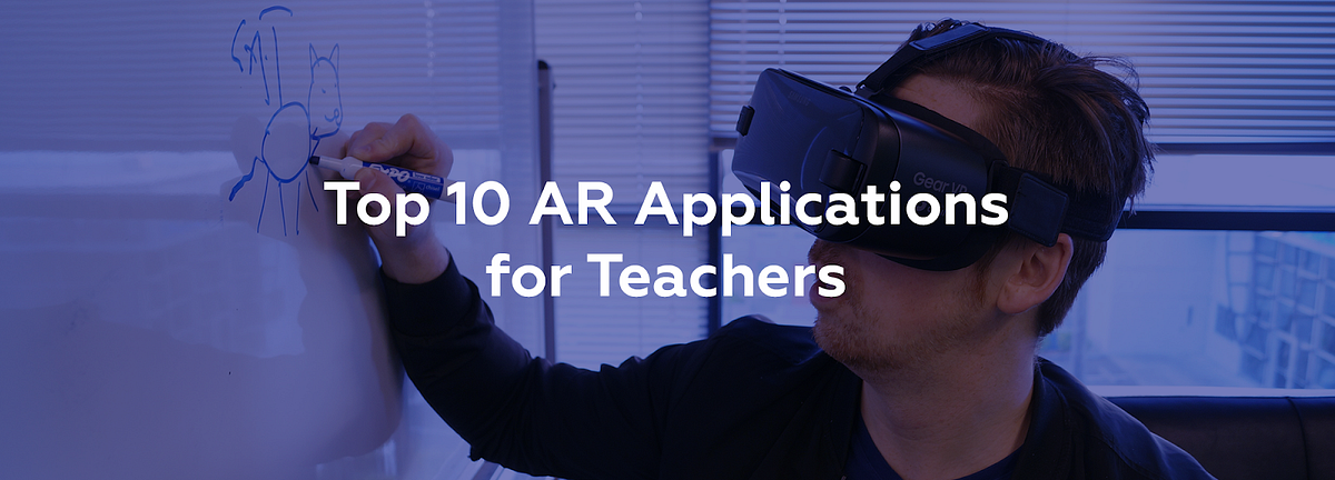 Top 10 AR Applications for Teachers | by Sciforce | Sciforce | Medium