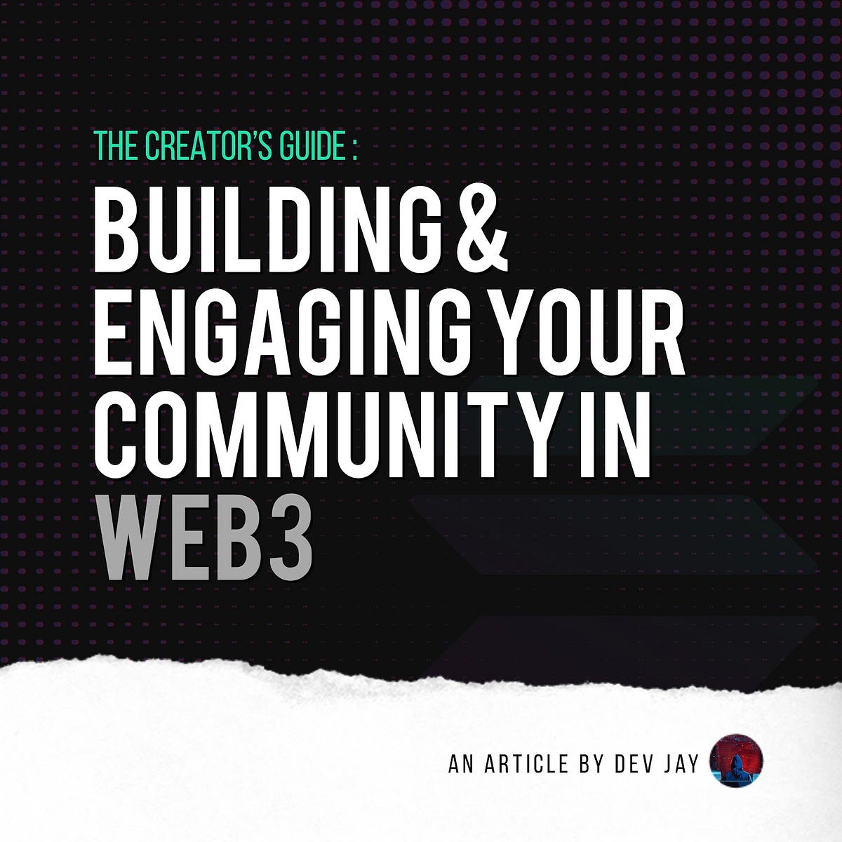 The Creator’s Guide: Building and Engaging your community in web3 | by Dev Jay - The Enchanter ...