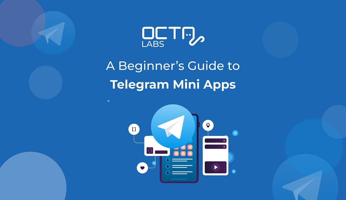 A Beginner’s Guide to Telegram Mini Apps | by Artur Tarverdyan | Octa ...