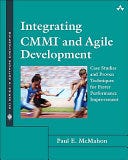 Integrating CMMI and Agile Development: Case Studies and Proven ...