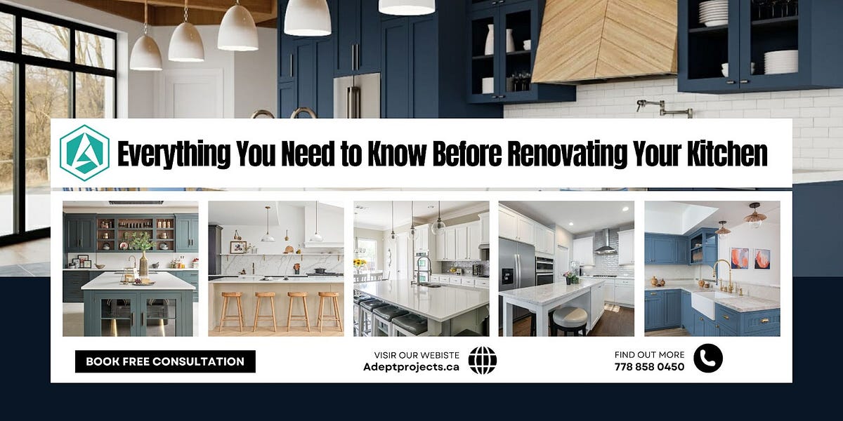 Everything You Need to Know Before Renovating Your Kitchen | by Adept projects | Medium