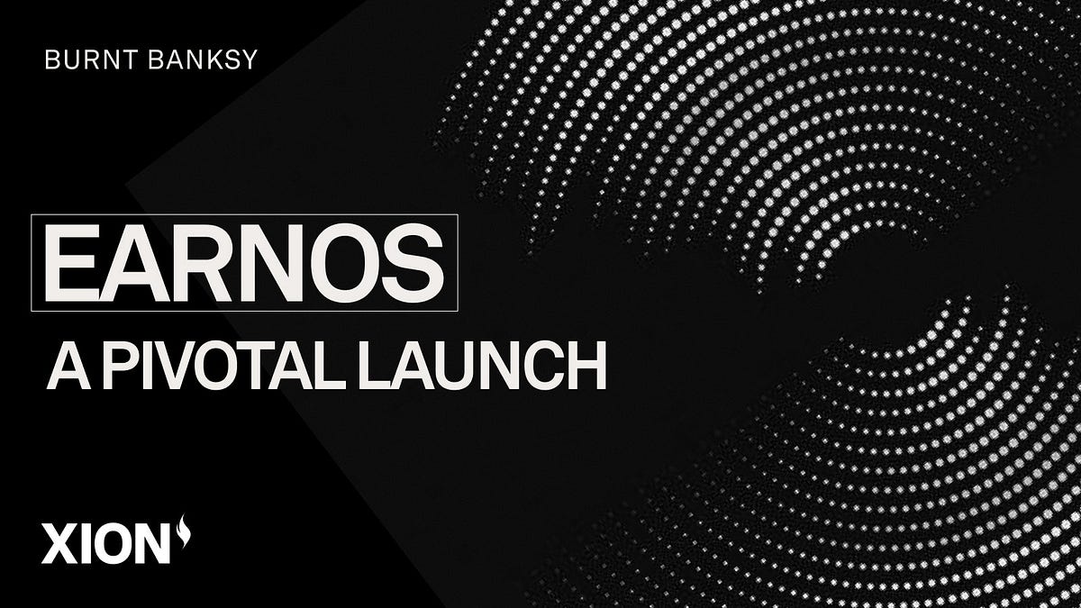EARNOS：一次关键上线 (EARNOS：A PIVOTAL LAUNCH) | by Xion China | Medium