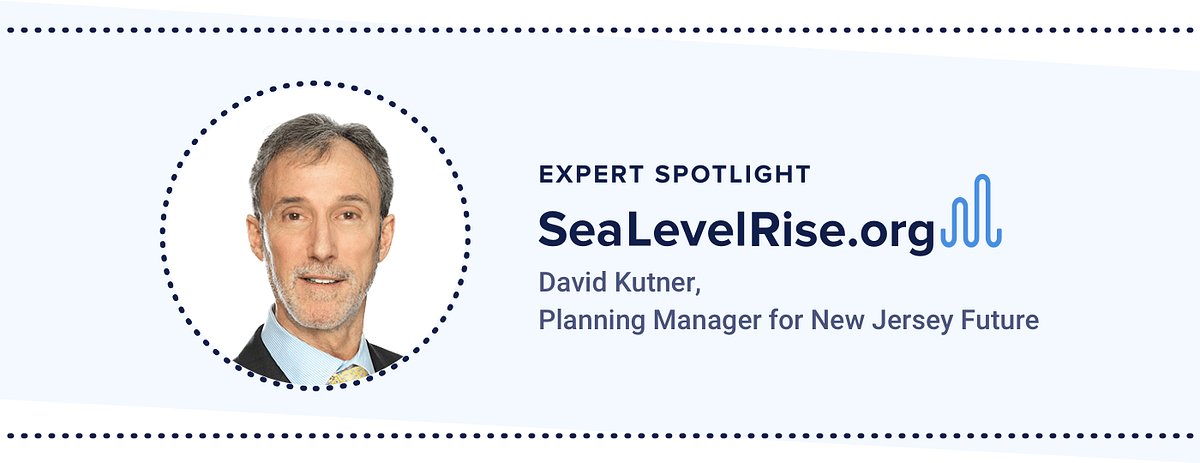 Sea level rise expert spotlight: David Kutner | by First Street ...