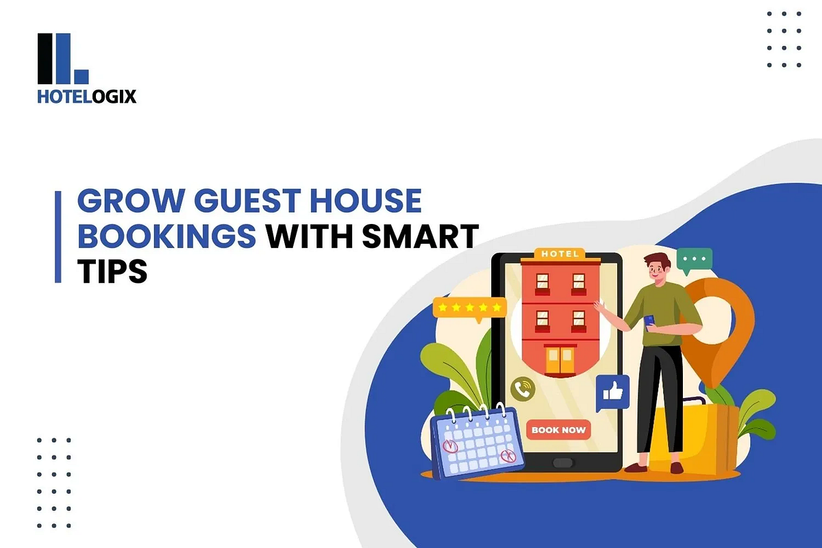 Guest House Booking: Simplifying Stays with Smart Solutions | by Hotelogix | May, 2025 | Medium