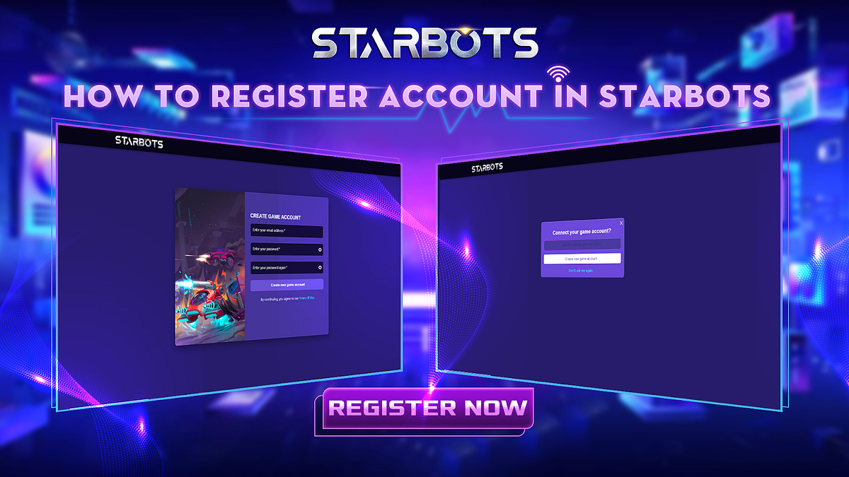 [ATTENTION] How to register account to join Starbots Universe | by Starbots Game | Medium