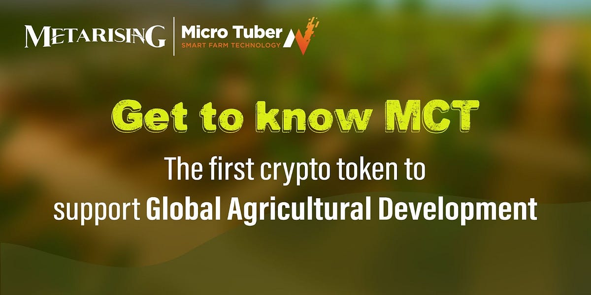 MCT: the first crypto token to support global agricultural development ...