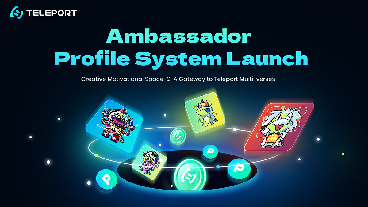 Announcing Ambassador Program Portal Launch & Quest List #003 | by Teleport | Medium