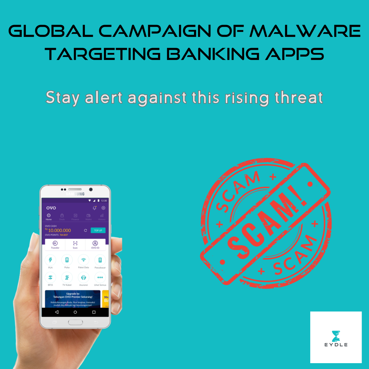Global Campaign of Malware Targeting Banking Apps | by Lamya A. | Eydle