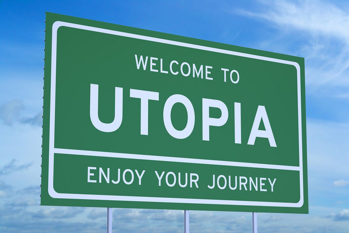 Utopia: More Than Just a Name. During a conversation with my… | by ...