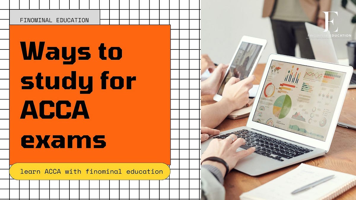 Ways to study for ACCA exams. The method you study for your exams… | by ...