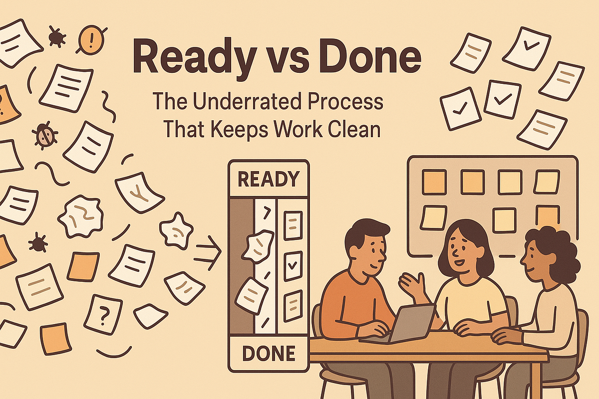 Definition of Ready vs Done in Agile Teams | Medium