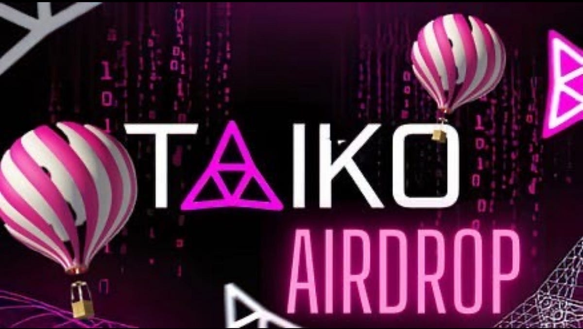 Your Path to Claiming Free Tokens: Taiko Airdrop Guide | by Token ...