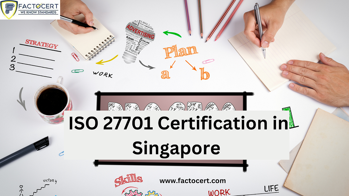 What is the process of ISO 27701 Certification in Singapore | by ...