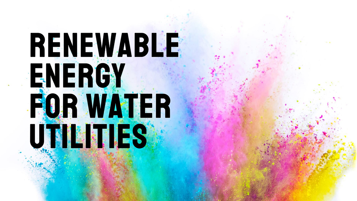 Renewable Energy Transformations in Water Utilities: Solar, Biogas, and ...