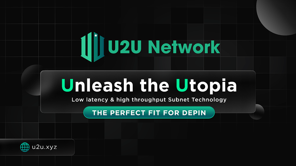 A New Era: U2U Network — Unleash The Utopia | by U2U Network | U2U ...
