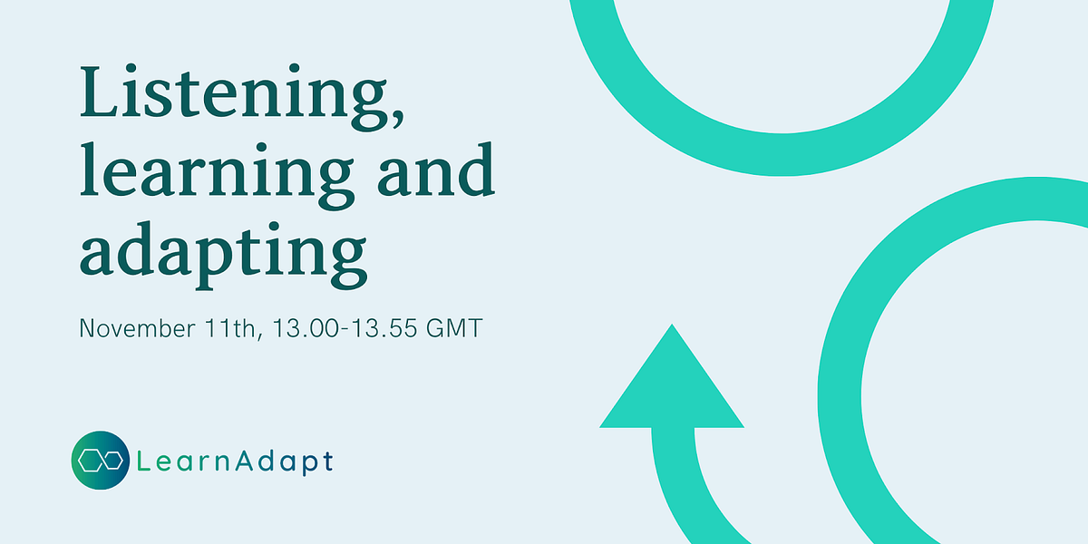 Listening, Learning and Adapting. Videos and takeaways from a workshop ...